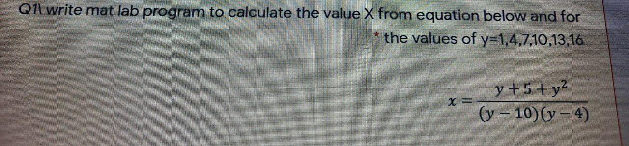 Solved Q11 write mat lab program to calculate the value X | Chegg.com