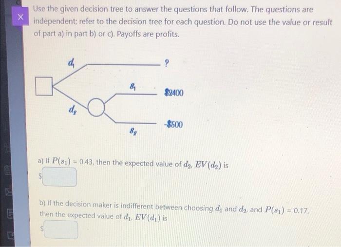 Solved Х Use the given decision tree to answer the questions | Chegg.com
