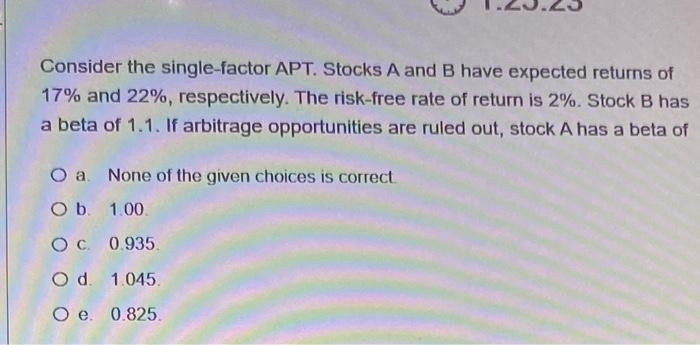 Solved Consider the single-factor APT. Stocks A and B have | Chegg.com