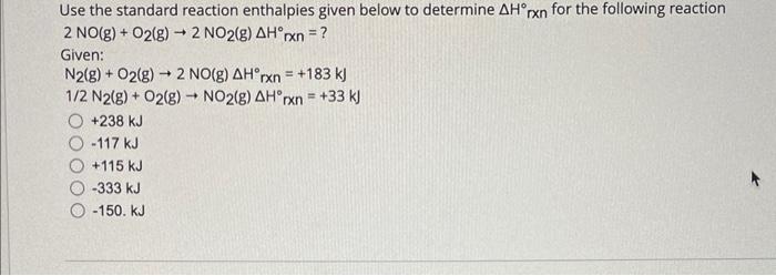 Solved Use the standard reaction enthalpies given below to | Chegg.com
