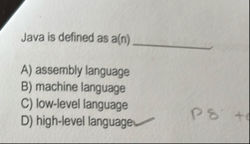 Solved Java is defined as a(n) q,A) ﻿assembly languageB) | Chegg.com