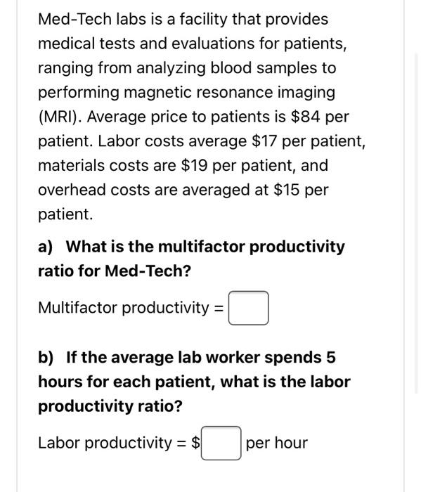Solved Med-Tech labs is a facility that provides medical | Chegg.com