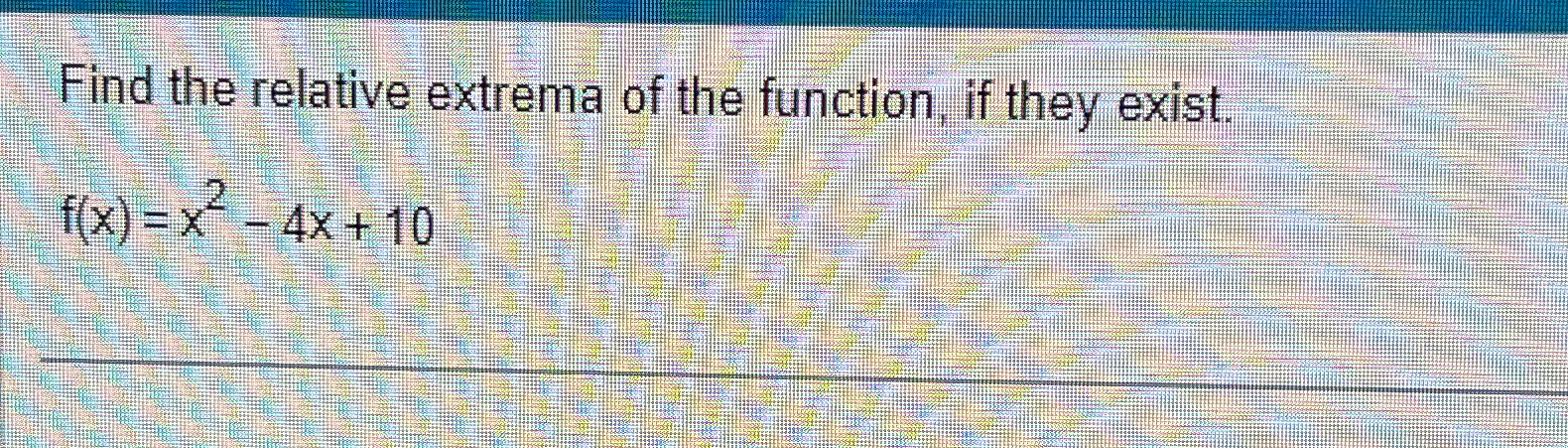 Solved Find the relative extrema of the function, if they | Chegg.com