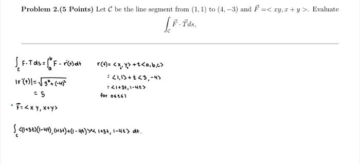 Solved Problem 2.(5 Points) Let C be the line segment from | Chegg.com