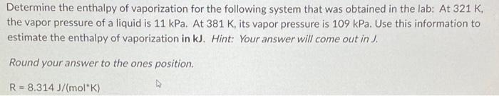 Solved Determine the enthalpy of vaporization for the | Chegg.com