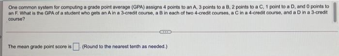 Solved One common system for computing a grade point average | Chegg.com