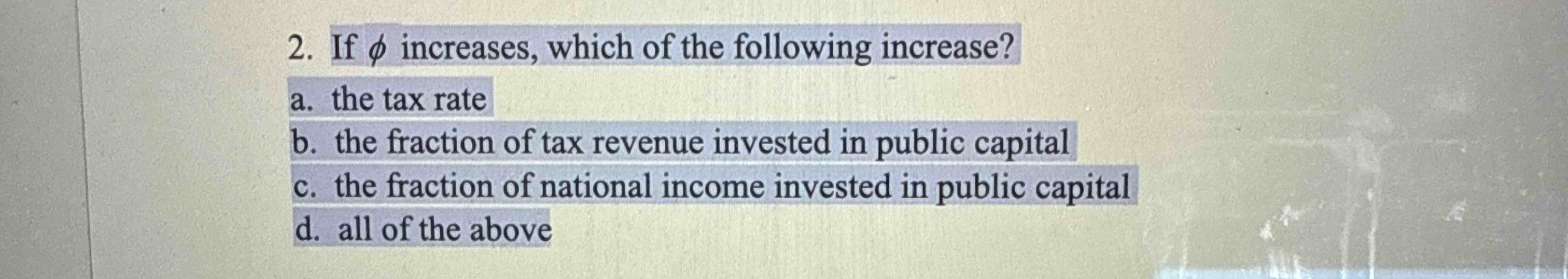 Solved If φ ﻿increases, which of ﻿the following increase?a. | Chegg.com