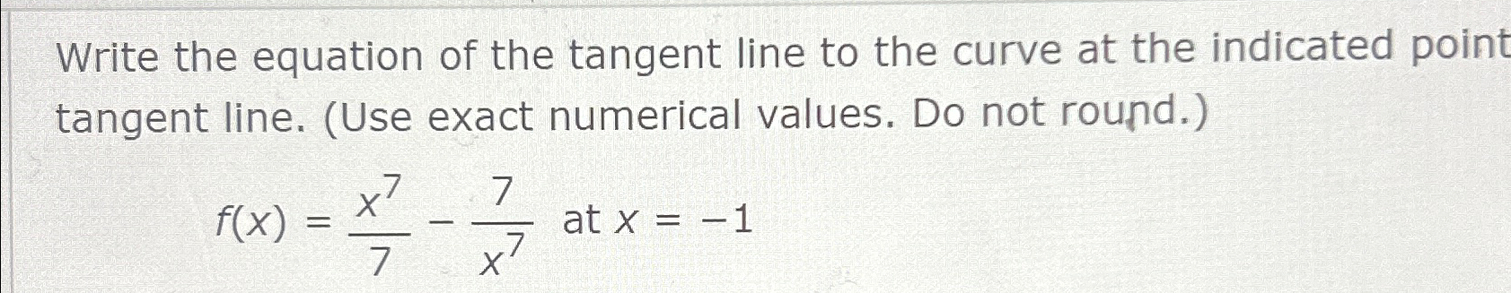 Solved Write the equation of the tangent line to the curve | Chegg.com