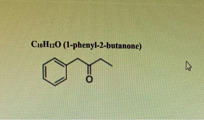 Solved the sepereate picture of the compund C10H12O is for | Chegg.com