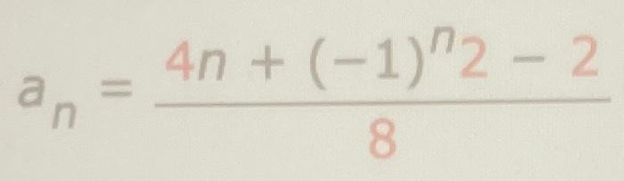 Solved Consider the sequence defined by an a, = 4n + (-1)^n2 | Chegg.com