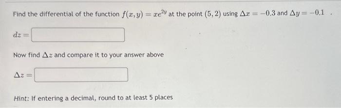 Solved Find the differential of the function f(x,y)=xe2y at | Chegg.com