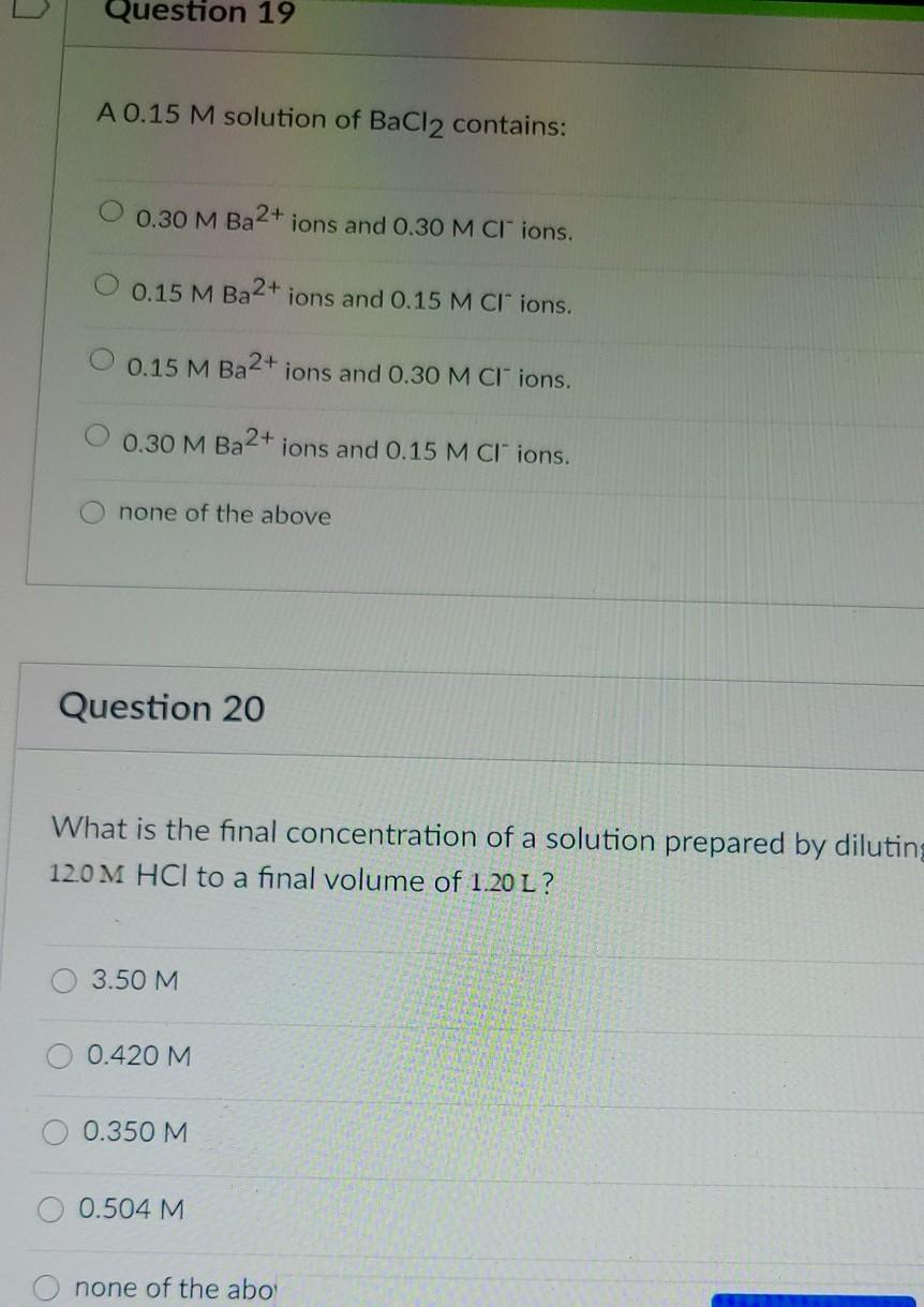 Solved Question 19 A 0.15 M solution of BaCl2 contains: 0.30 | Chegg.com
