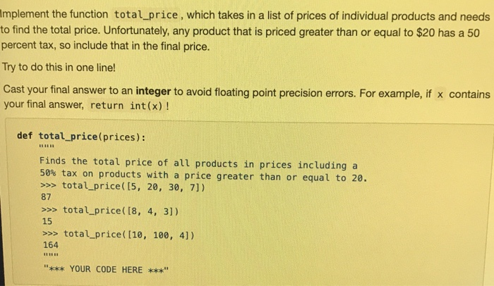 Solved Implement the function total_price, which takes in a | Chegg.com