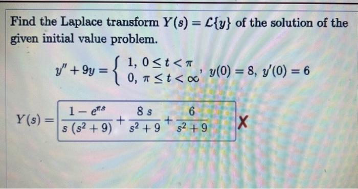 Solved Find the Laplace transform Y(s)=L{y} of the solution | Chegg.com