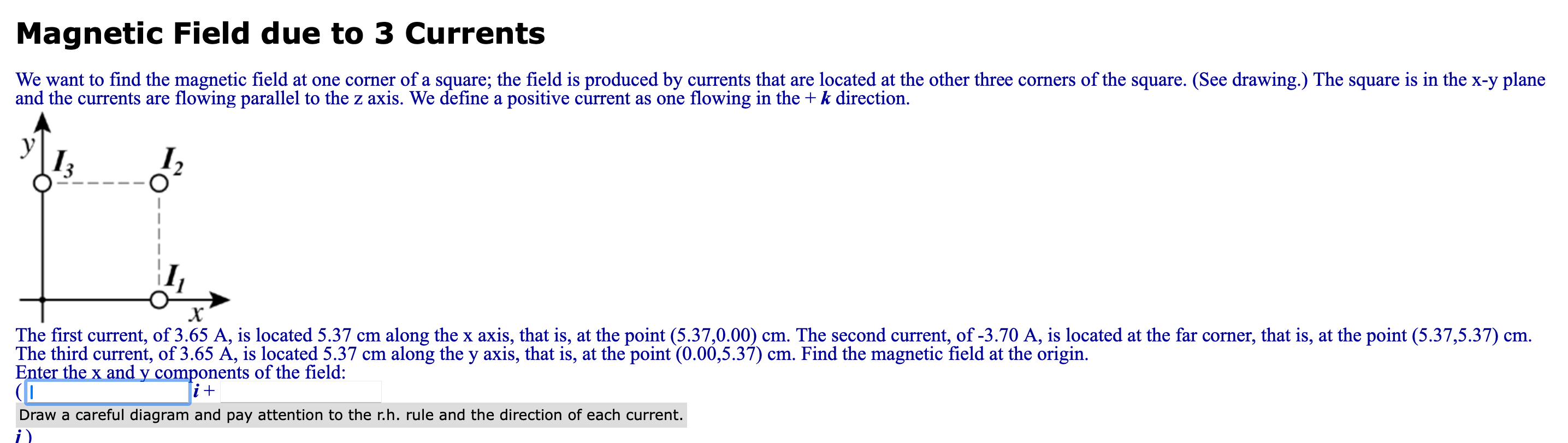 Solved Magnetic Field due to 3 ﻿CurrentsWe want to find the | Chegg.com