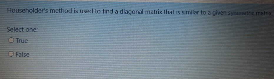 Solved Householder's method is used to find a diagonal | Chegg.com