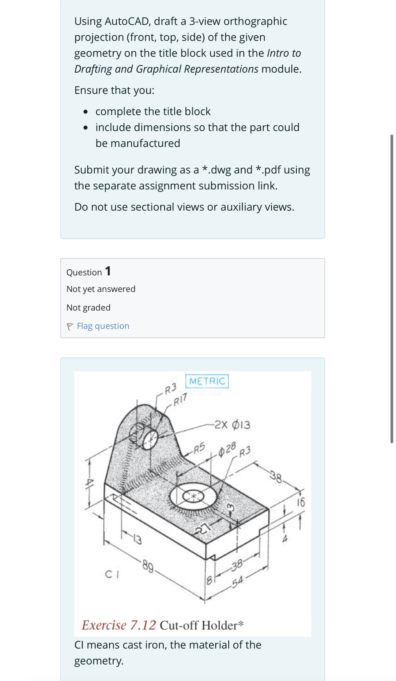 Solved Using AutoCAD, draft a 3-view orthographicprojection | Chegg.com