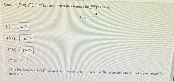 Solved Compute f′(x),f′′(x),f′′′(x), and then state a | Chegg.com