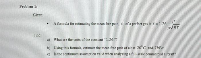 Solved Given: - A formula for estimating the mean free path. | Chegg.com