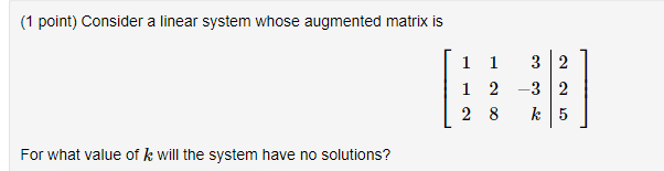 Solved (1 ﻿point) ﻿Consider a linear system whose augmented | Chegg.com