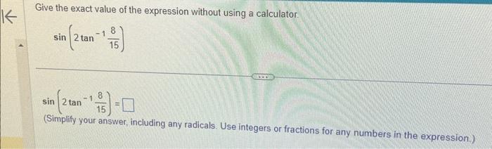 Solved Give the exact value of the expression without using | Chegg.com