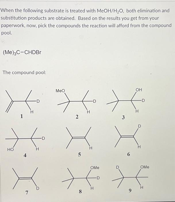 Solved When the following substrate is treated with | Chegg.com