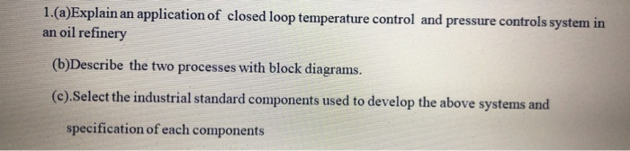 Solved 1.(a)Explain an application of closed loop | Chegg.com