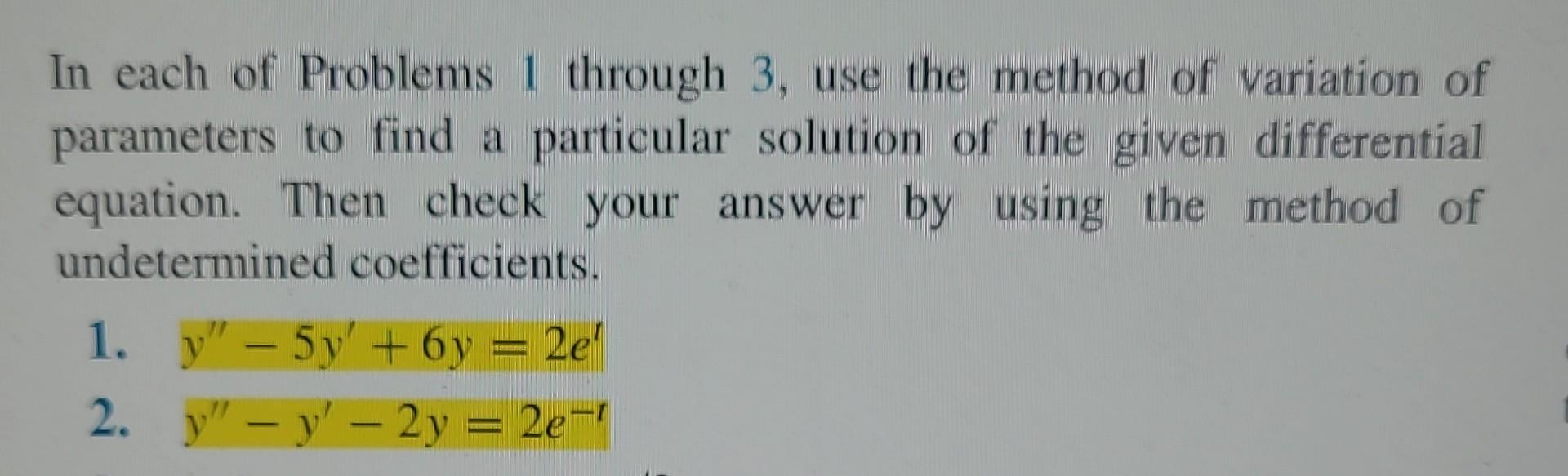 Solved In each of Problems 1 through 3, use the method of | Chegg.com