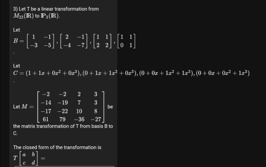Solved 3) Let T be a linear transformation from M22(R) to | Chegg.com