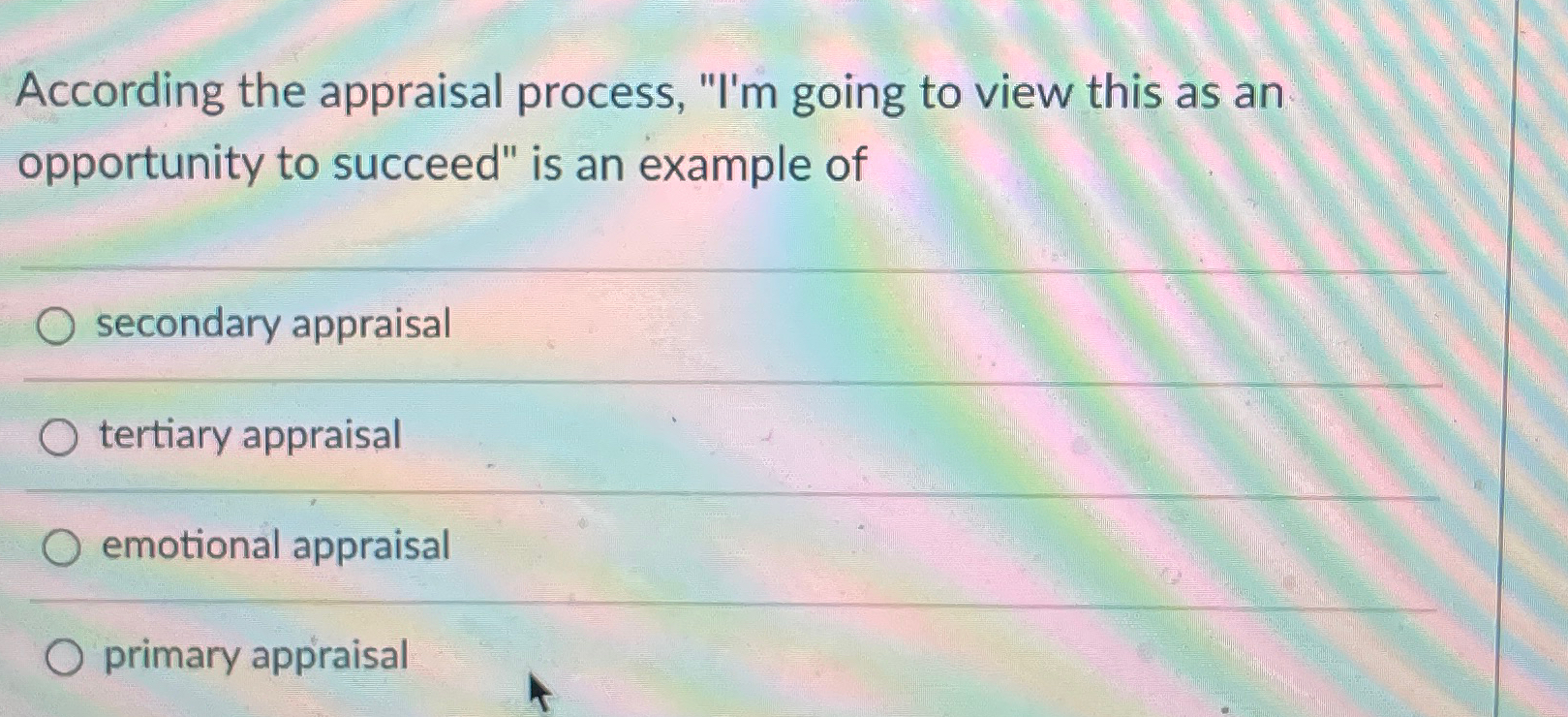 Solved According the appraisal process, "I'm going to view | Chegg.com