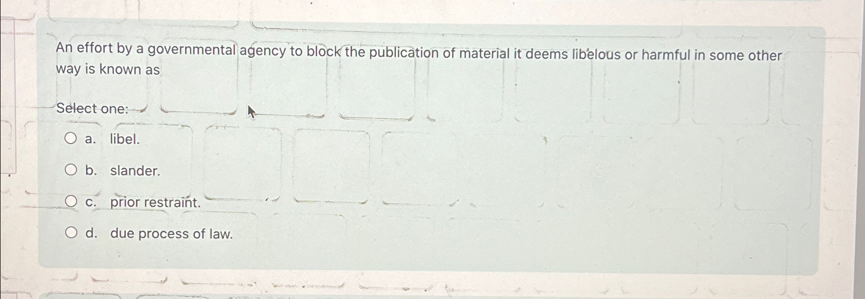 Solved An effort by a governmental agency to block the | Chegg.com
