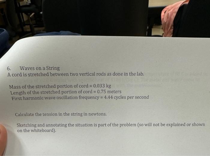 Solved 6. Waves on a String A cord is stretched between two | Chegg.com