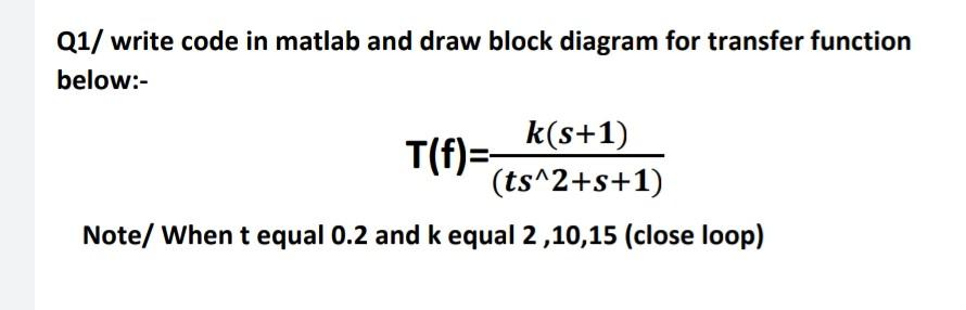 Solved Q1/ write code in matlab and draw block diagram for | Chegg.com