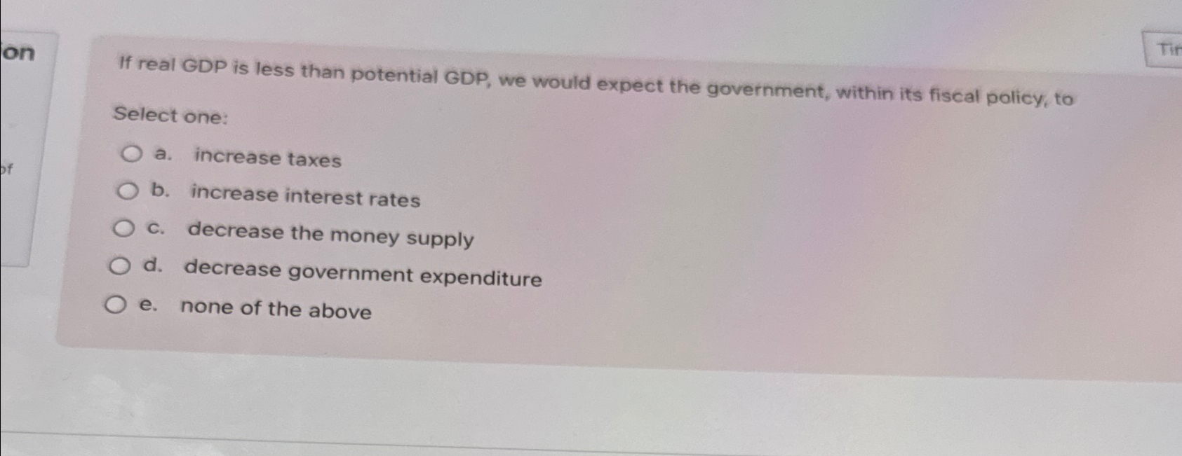 Solved If real GDP is less than potential GDP, ﻿we would | Chegg.com