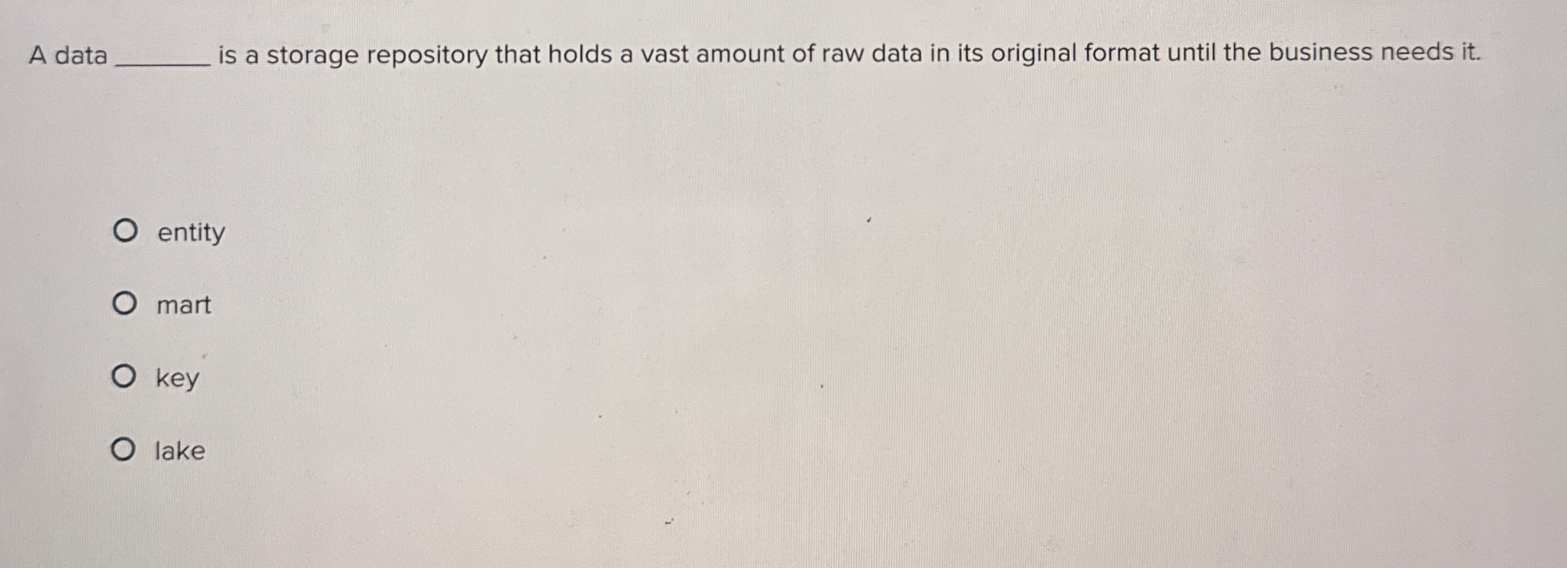 Solved A datais a storage repository that holds a vast | Chegg.com