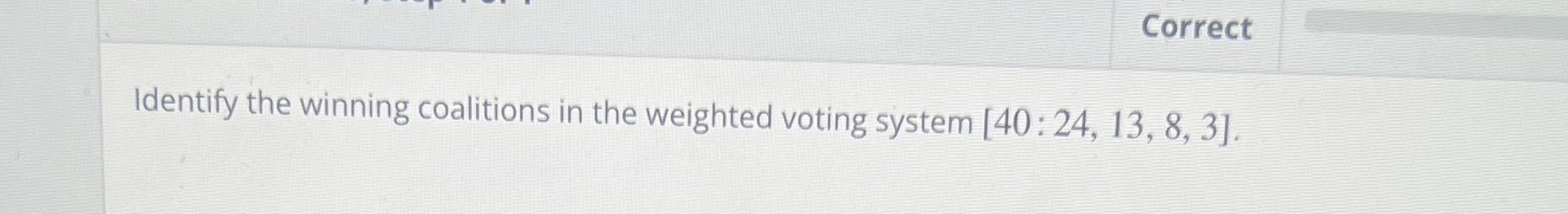 Solved How to solve CorrectIdentify the winning coalitions | Chegg.com