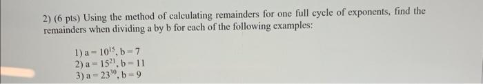 Solved 2) (6pts) Using the method of calculating remainders | Chegg.com