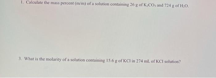 Solved 1. Calculate the mass percent (m/m) of a solution | Chegg.com
