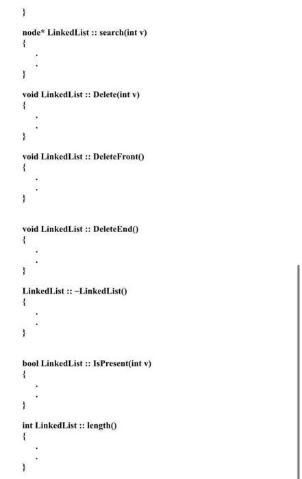 Solved class LinkedList { public: LinkedList(); | Chegg.com