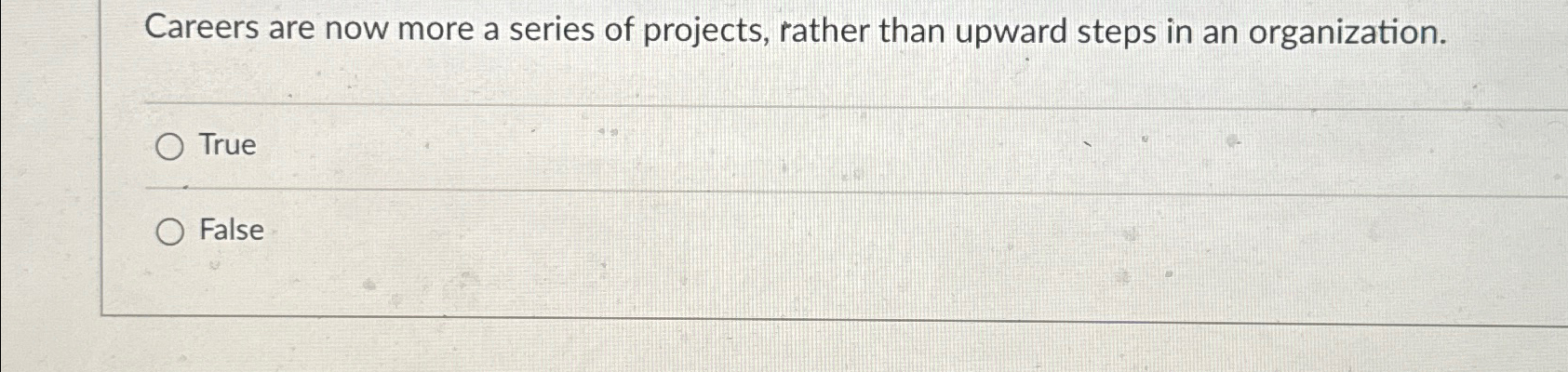 Solved Careers are now more a series of projects, rather | Chegg.com