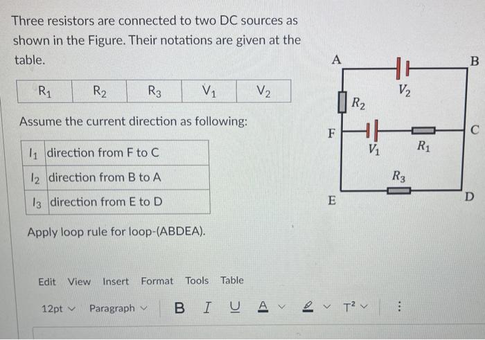 Solved Three resistors are connected to two DC sources as | Chegg.com