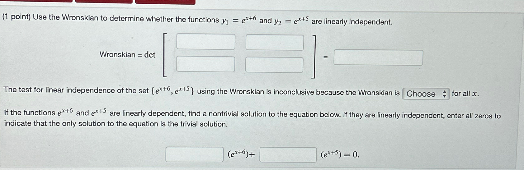 Solved (1 ﻿point) ﻿Use the Wronskian to determine whether | Chegg.com
