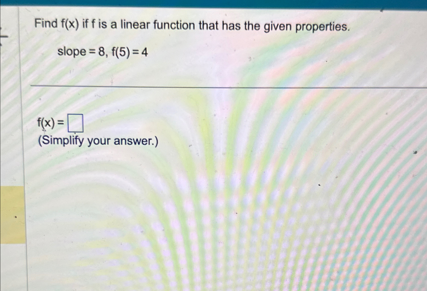 Solved Find f(x) ﻿if f ﻿is a linear function that has the | Chegg.com