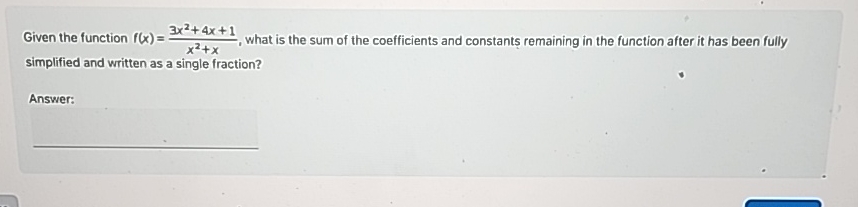 Solved Given the function f(x)=3x2+4x+1x2+x, ﻿what is the | Chegg.com