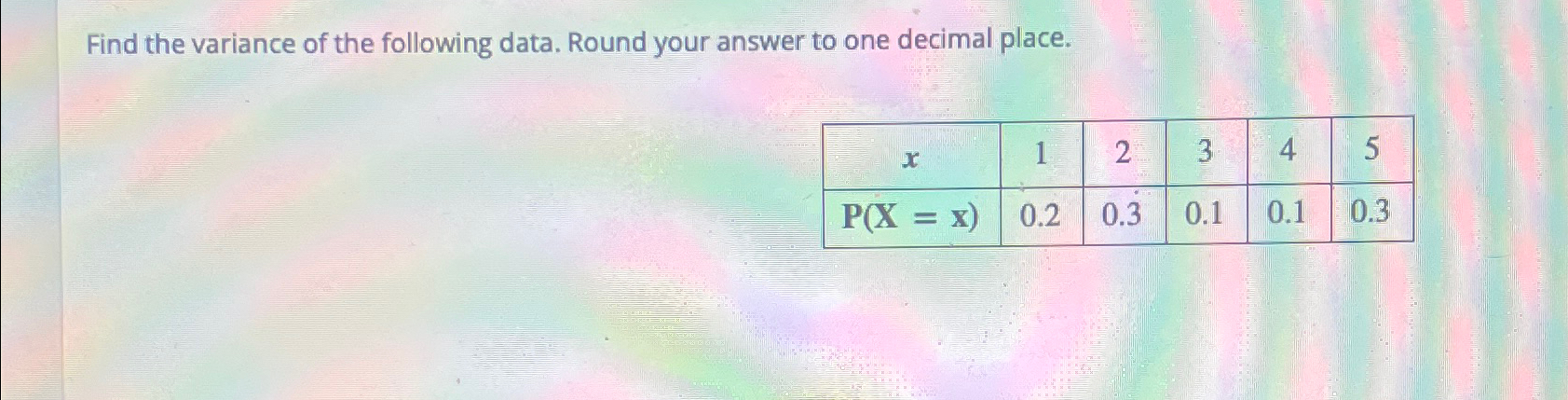 Solved Find the variance of the following data. Round your | Chegg.com