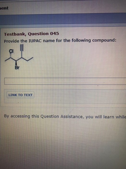 Solved testbank question 045 provide the IUPAC name for the | Chegg.com Solved testbank question 045 provide the IUPAC name for the | Chegg.com