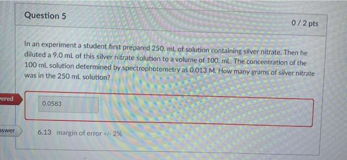 Solved Question 5 0/2 pts In an experiment a student first | Chegg.com