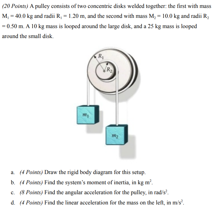 Solved A pulley consists of two concentric disks welded | Chegg.com