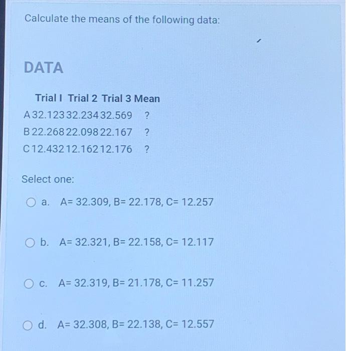 Solved Calculate the means of the following data: DATA Trial | Chegg.com