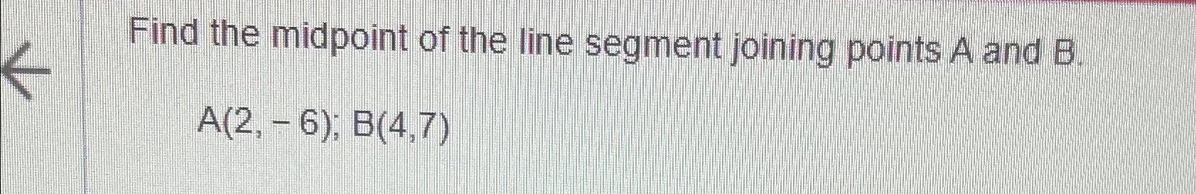 Solved Find the midpoint of the line segment joining points | Chegg.com